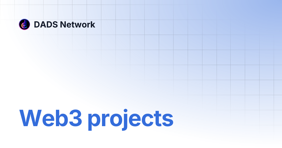Web3 projects | DADS Network